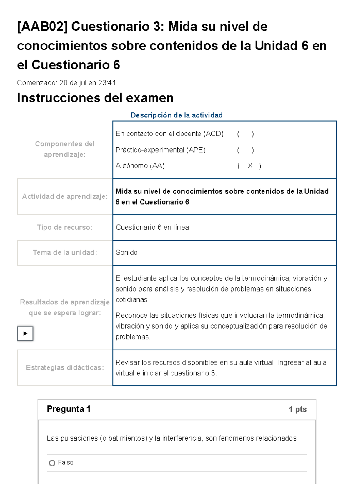 Examen [AAB02] Cuestionario 3 Mida su nivel de conocimientos sobre contenidos de la Unidad 6 en ...