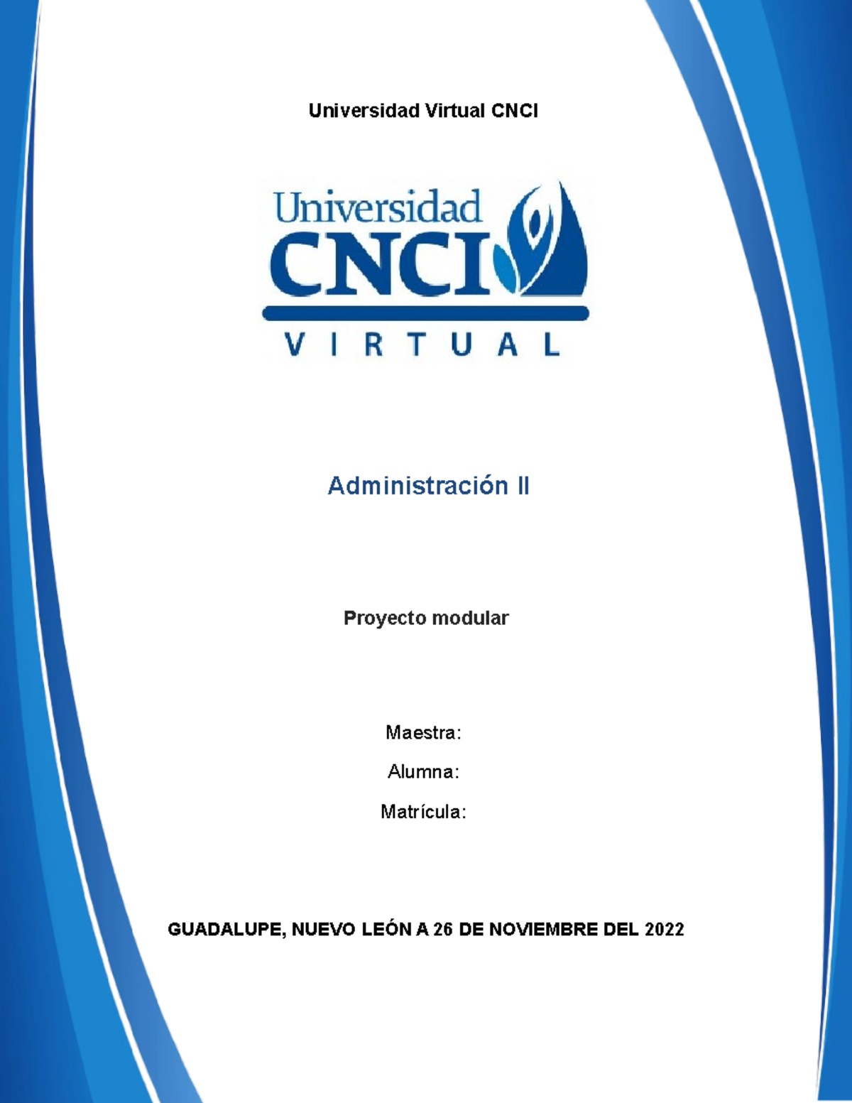 Proyecto modular - Universidad Virtual CNCI Administración II Proyecto modular Maestra: Alumna ...