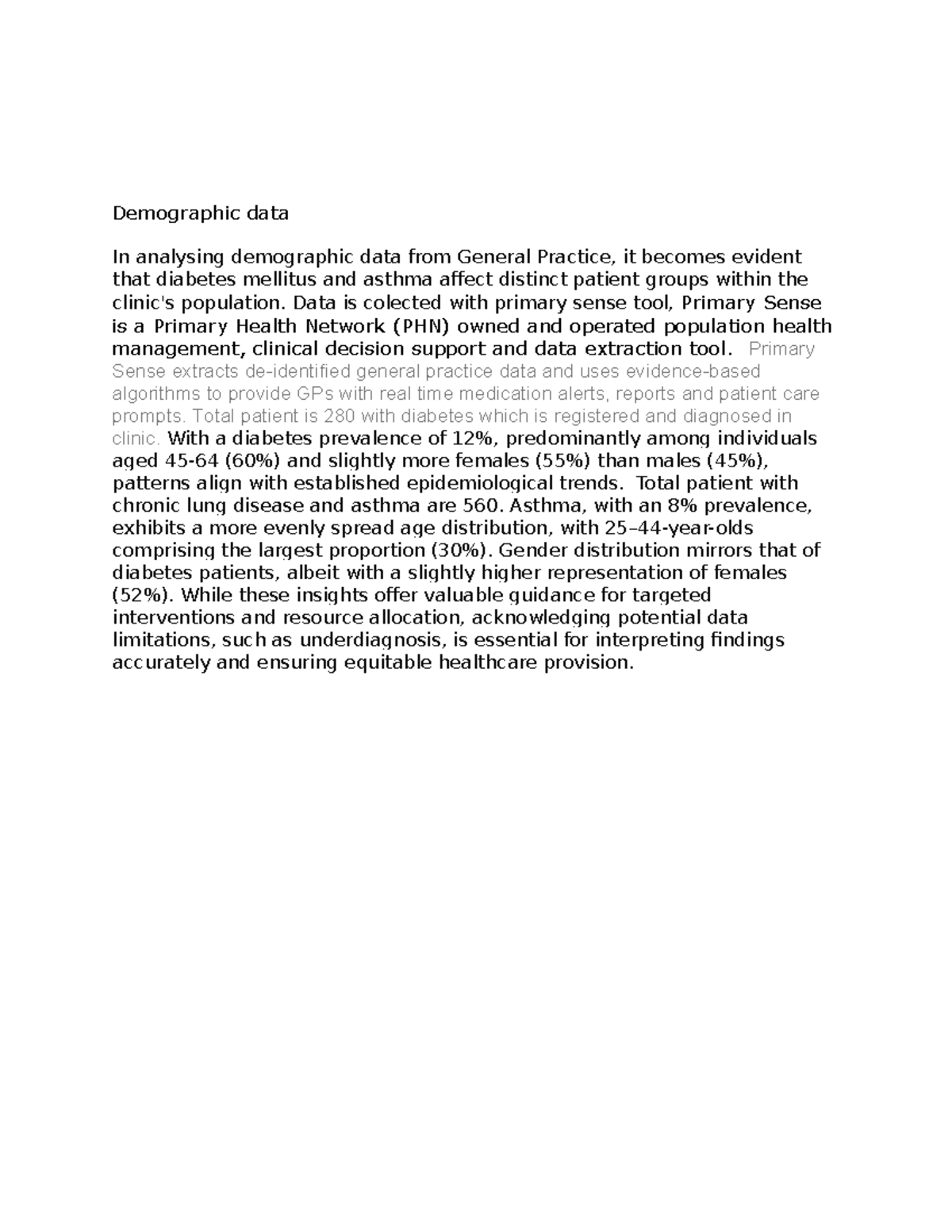 Demographic data - Data is colected with primary sense tool, Primary ...