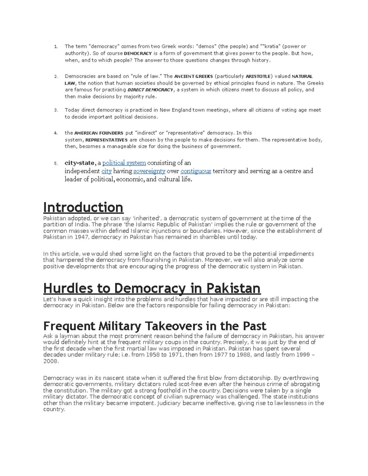 Democracy - The term "democracy" comes from two Greek words: "demos ...