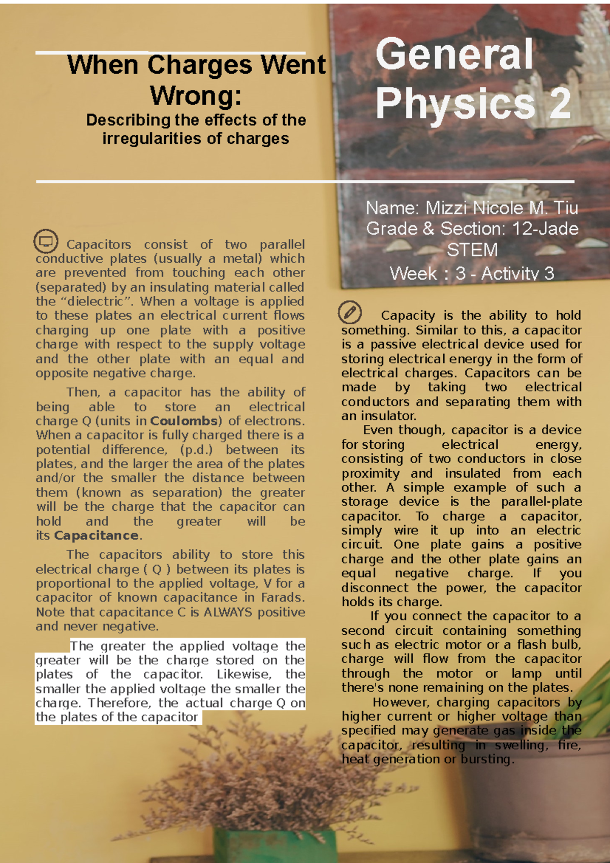 Genphy 2 WEEK 3- Activity 3 - Capacity is the ability to hold something. Similar to this, a ...