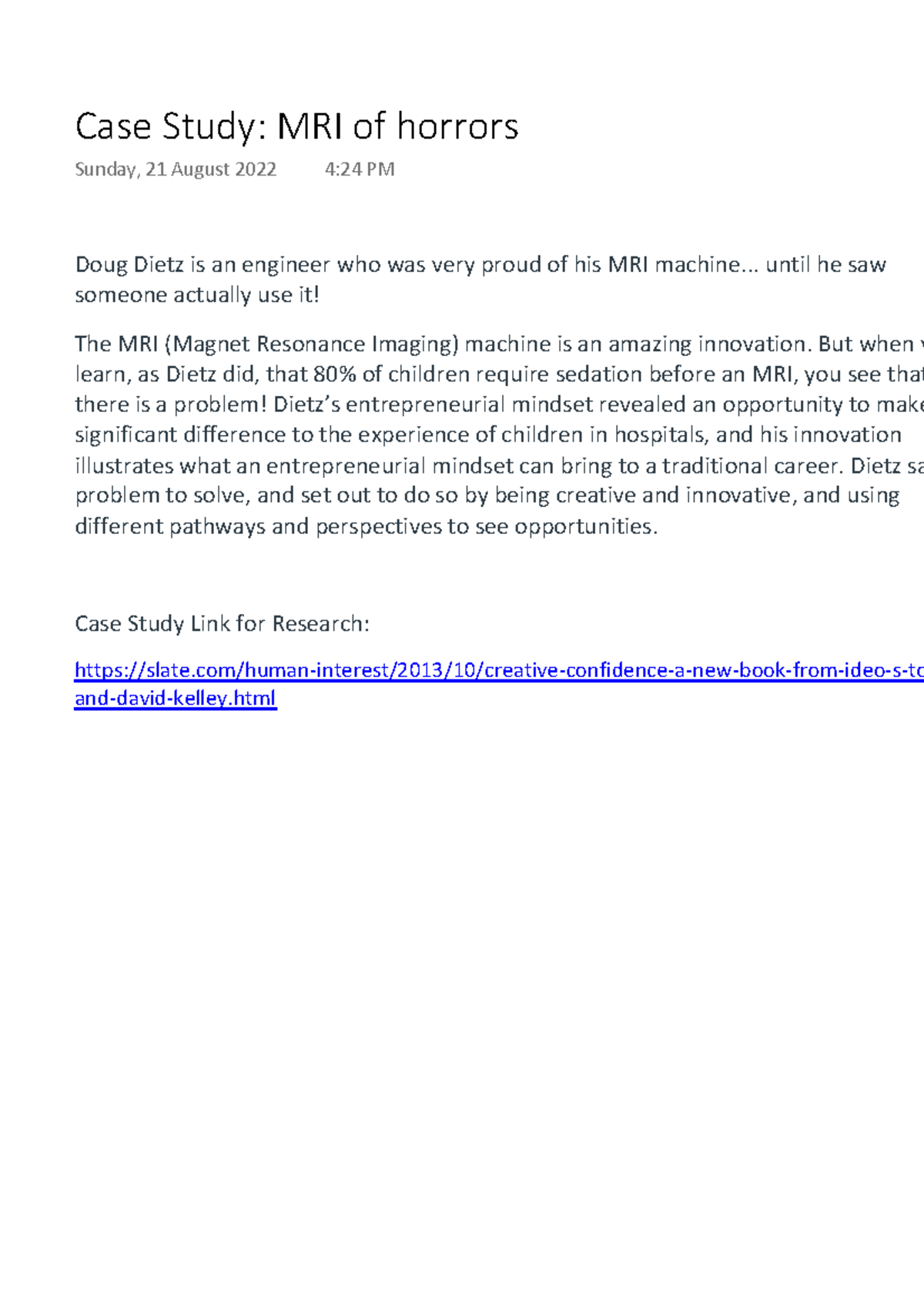 Case Study MRI of horrors - Doug Dietz is an engineer who was very proud of his MRI machine ...