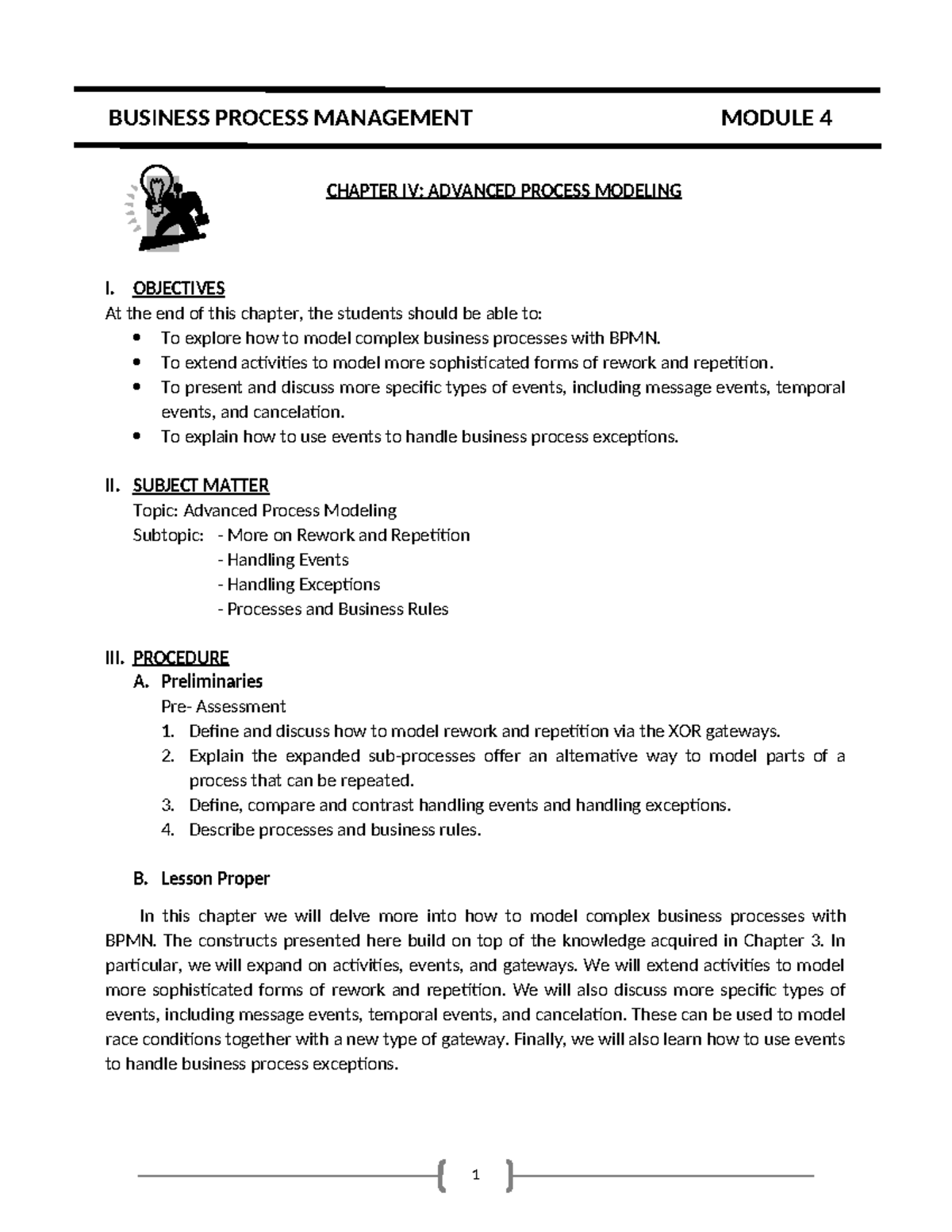 Assignment Module for Chapter 4 - CHAPTER IV: ADVANCED PROCESS MODELING I. OBJECTIVES At the end ...