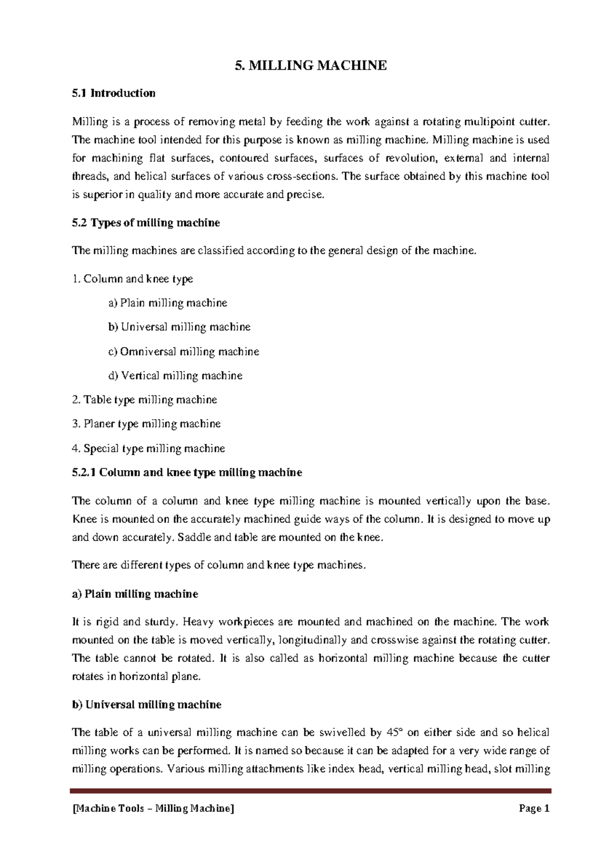 Milling Machine - 5. MILLING MACHINE 5 Introduction Milling is a ...