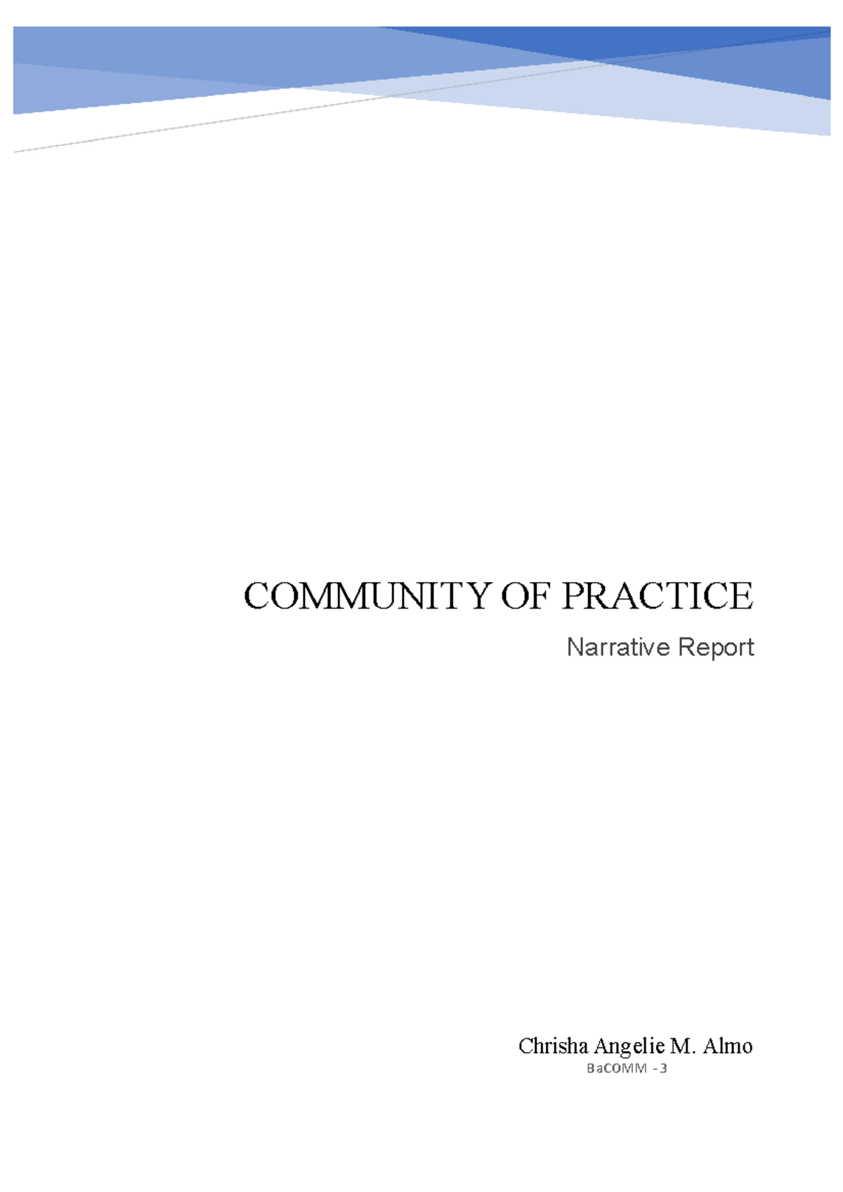 Narrative Report - Chrisha Angelie M. Almo BaCOMM - 3 COMMUNITY OF ...