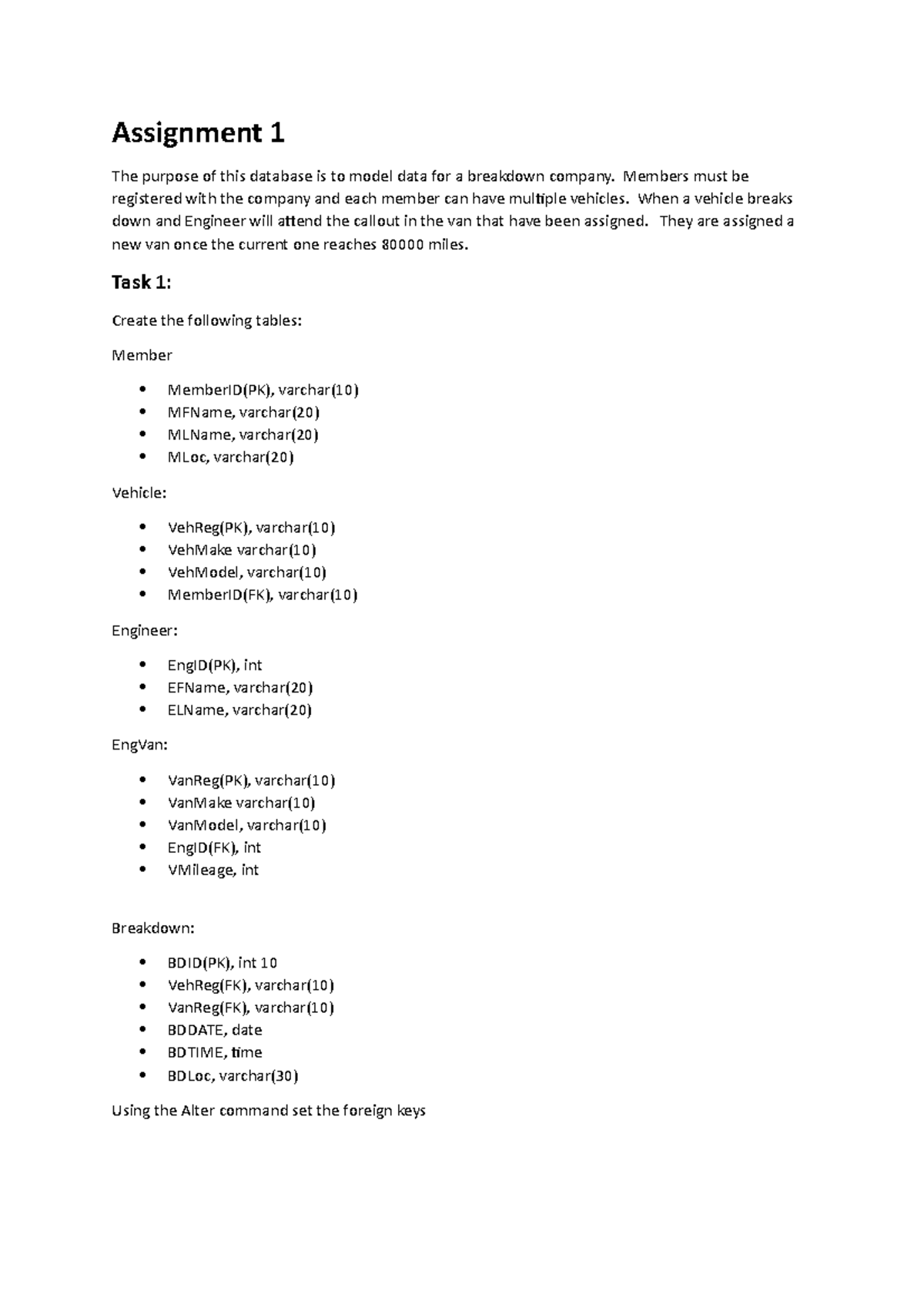 Breakdown Assignment V2 - Assignment 1 The purpose of this database is ...