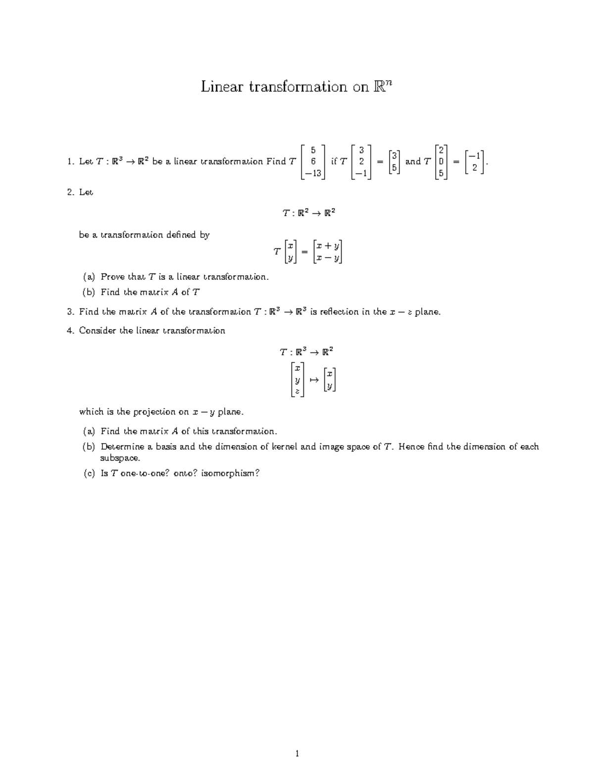 5. Linear Transformation on Rn - Linear transformation on R n Let T : R 3 → R 2 be a linear ...