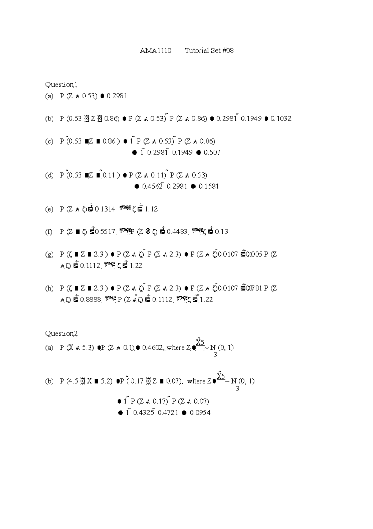 Sol8 - Solution to Tutorial 8 - AMA1110 Tutorial Set #08 Question 1 (a) P ( Z 0 ) 0 (b) P ( 0 ...