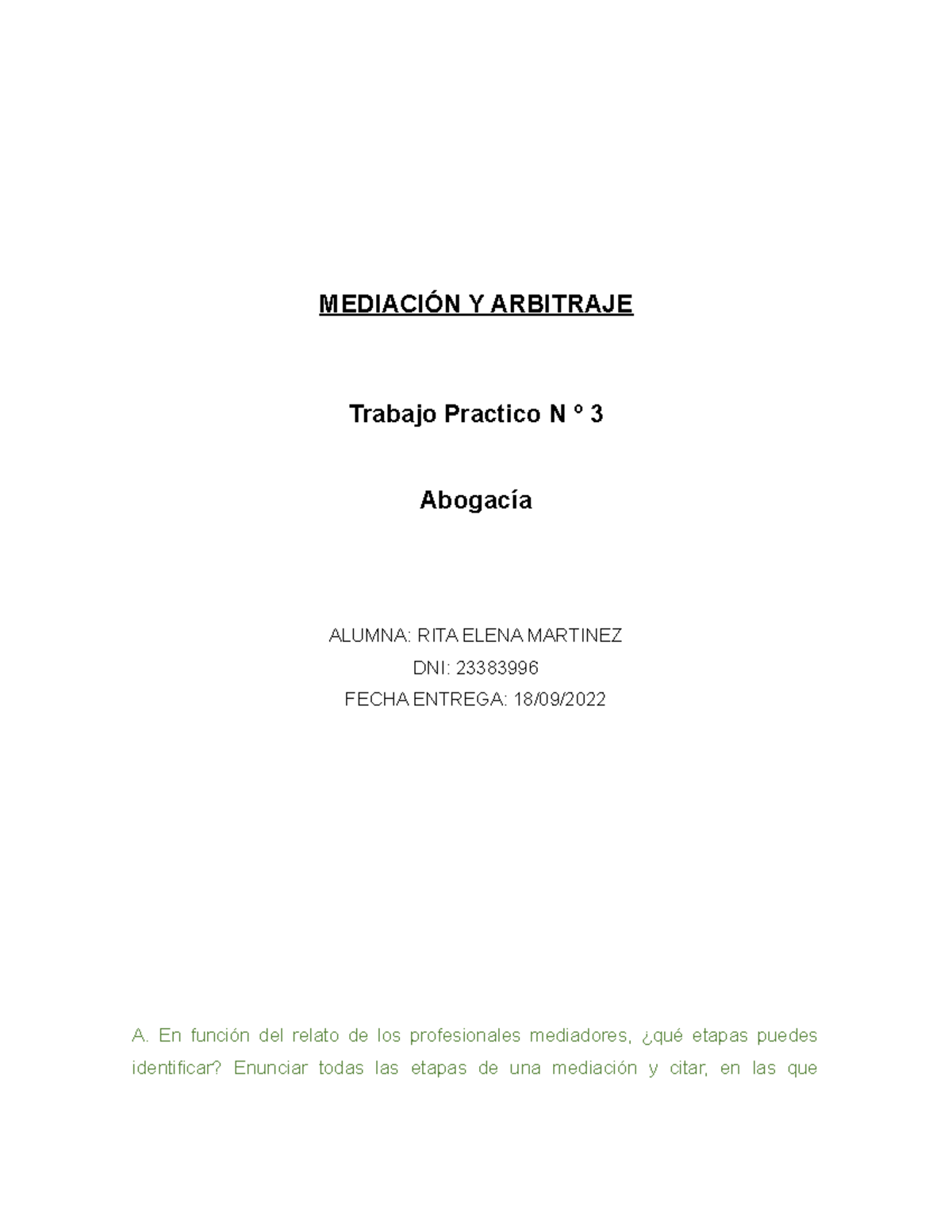 TP 3 Mediación - RM - TRABAJO APROBADO - MEDIACIÓN Y ARBITRAJE Trabajo Practico N º 3 Abogacía ...