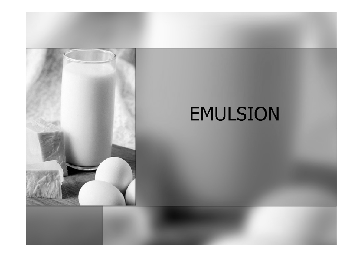 Emulsion 2019 - physical pharmacy - EMULSION Content 1. 2. 3. 4. 5. 6 ...