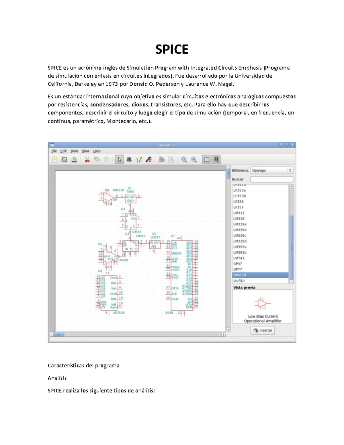 Spice - SPICE SPICE es un acrónimo inglés de Simulation Program with Integrated Circuits ...