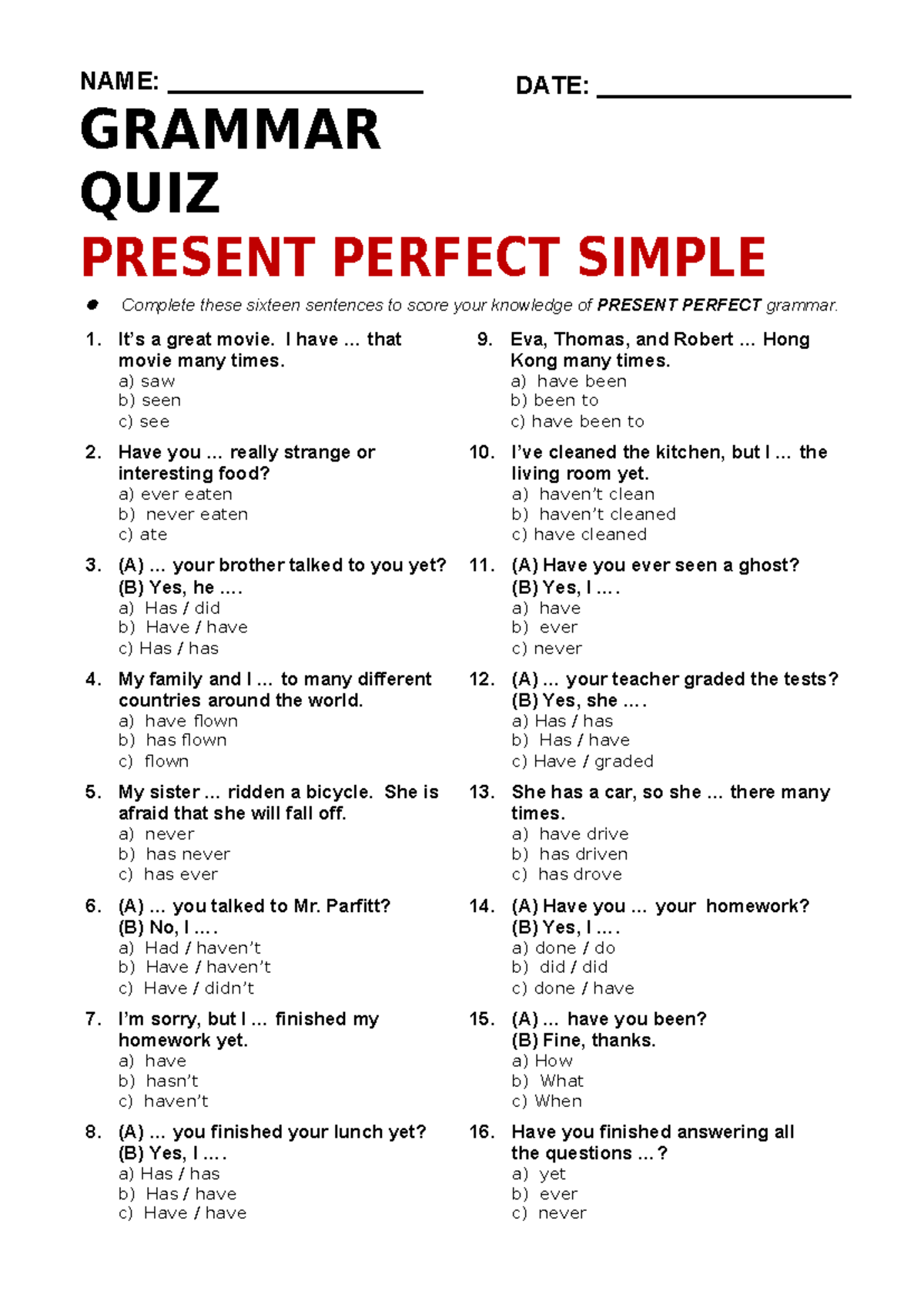 Quiz Present Perfect - NAME: GRAMMAR QUIZ DATE: PRESENT PERFECT SIMPLE ...