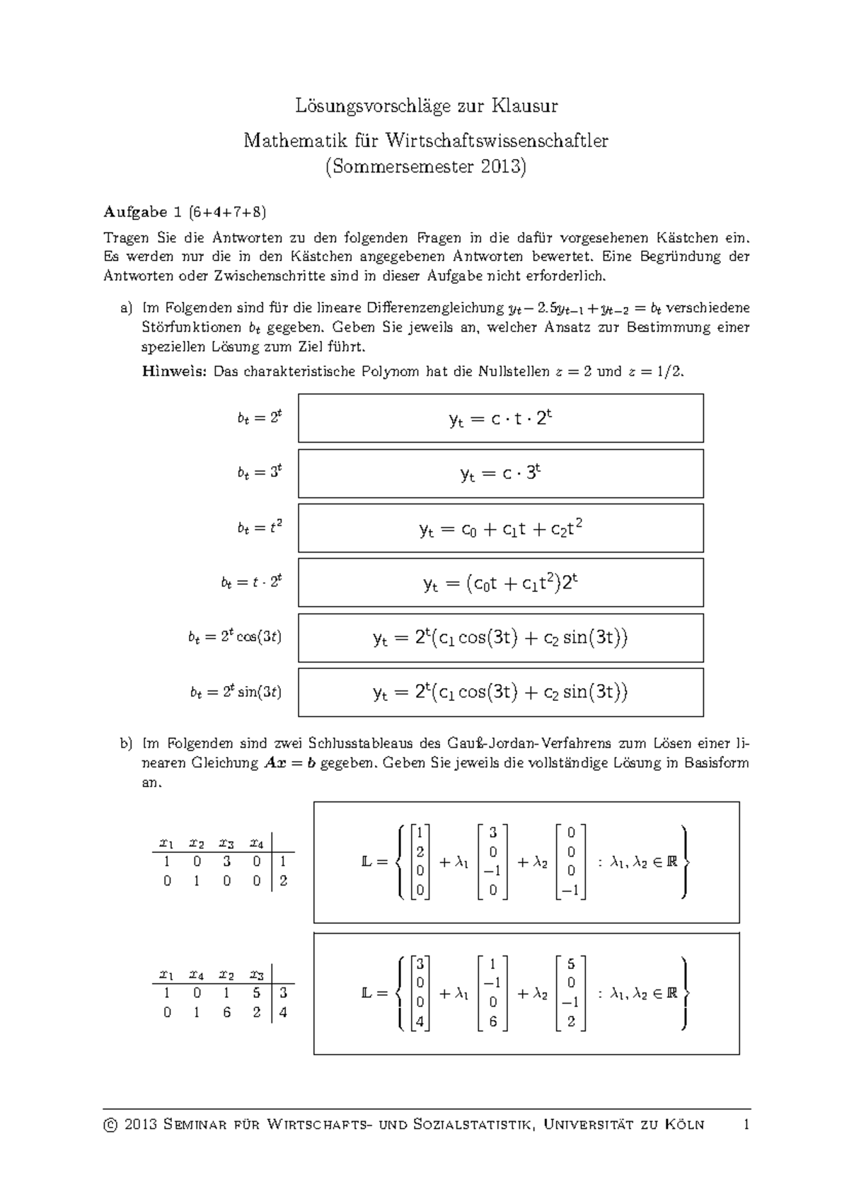 Klausur Sommersemester 2013, Fragen und Antworten - Lösungsvorschläge zur Klausur Mathematik für ...