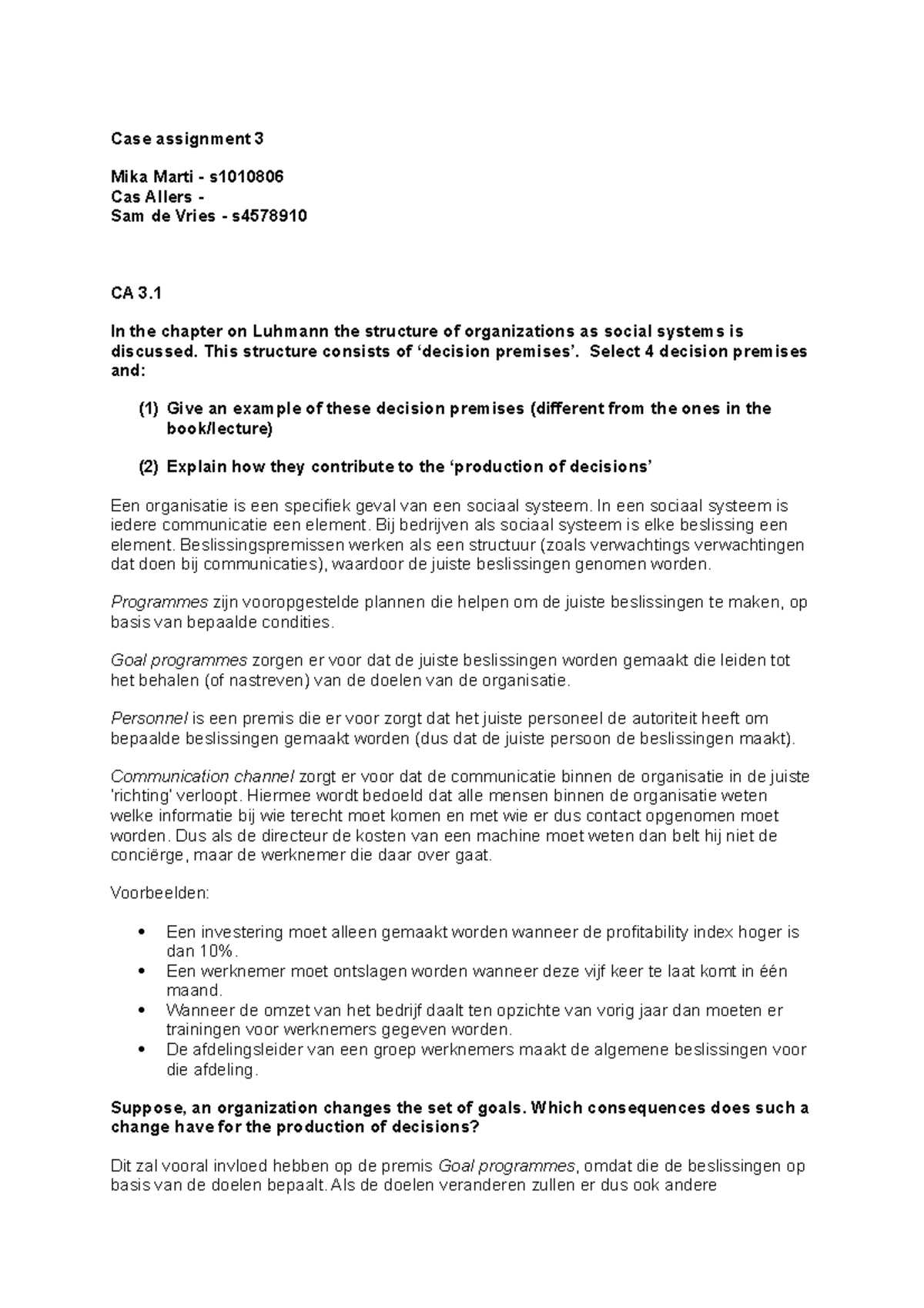 Case assignment 3 - In the chapter on Luhmann the structure of organizations as social systems ...