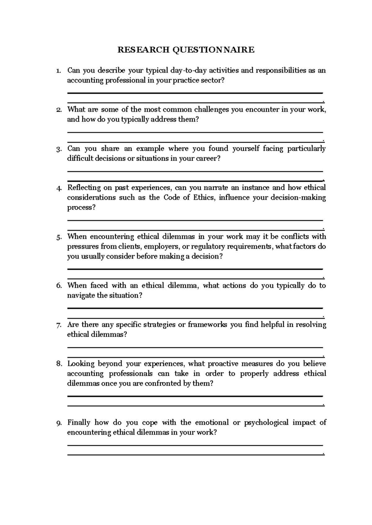 Research-Questionnaire - RESEARCH QUESTIONNAIRE 1. Can you describe ...
