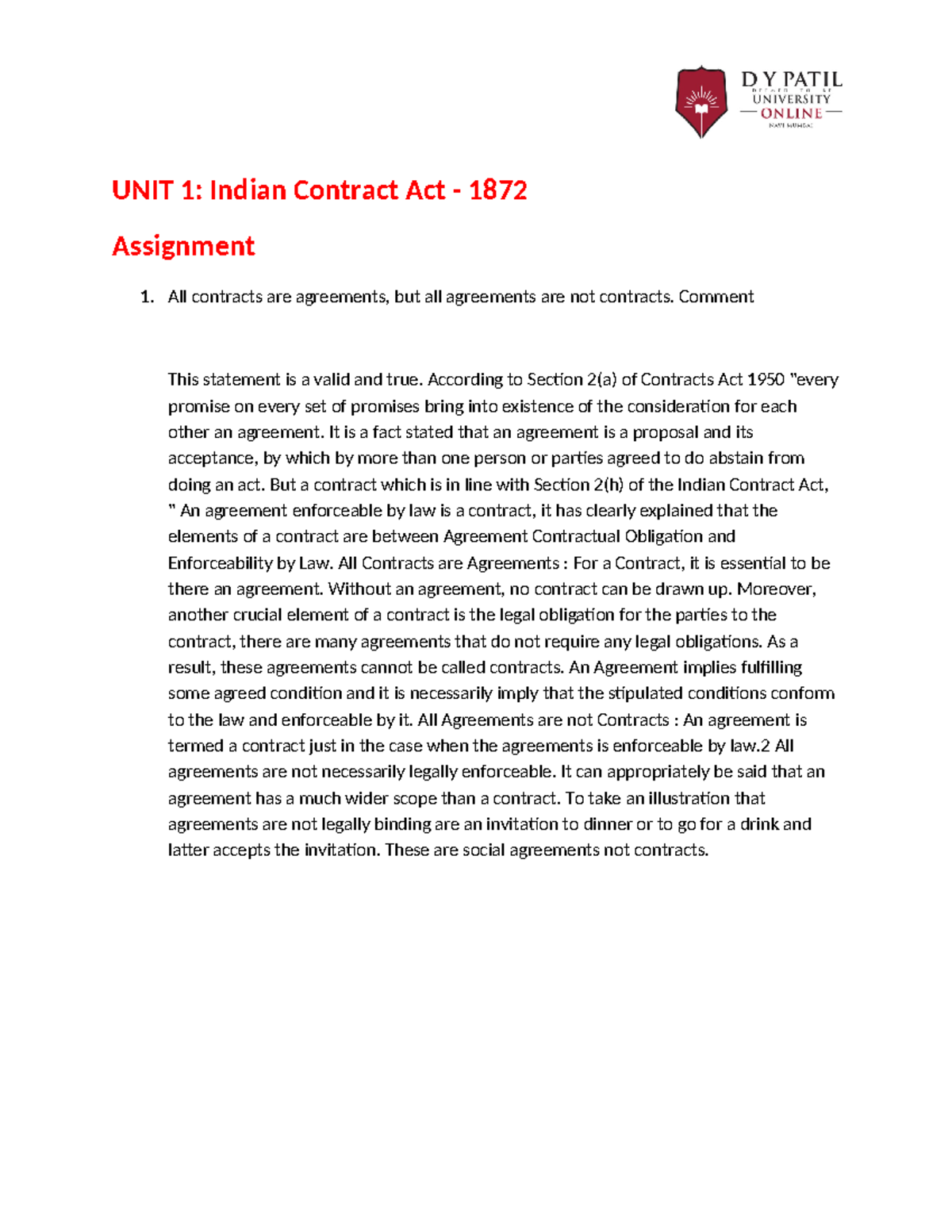 Assignment - Unit 1 - UNIT 1: Indian Contract Act - 1872 Assignment 1. All contracts are ...