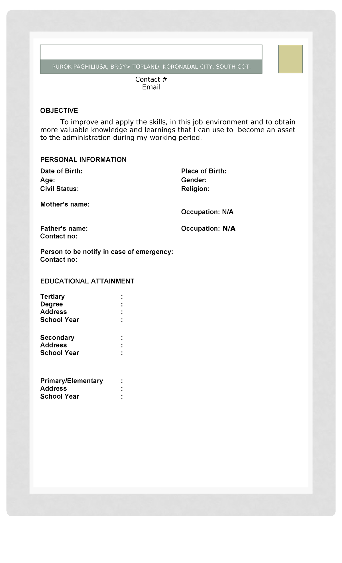 Resume sample - PUROK PAGHILIUSA, BRGY> TOPLAND, KORONADAL CITY, SOUTH ...