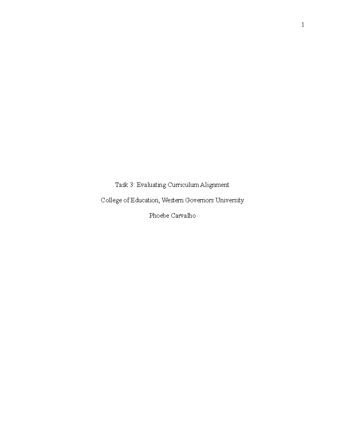 Task 3 Designing Curriculum 1 - Task 3: Evaluating Curriculum Alignment College of Education ...