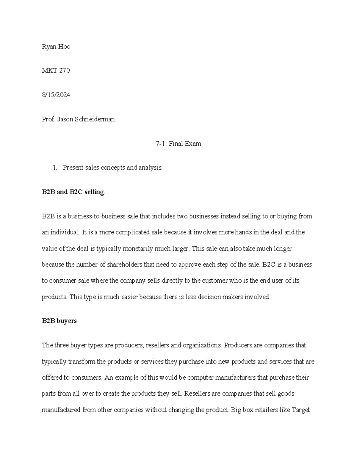 7-1 final exam - Short paper assignment - Ryan Hoo MKT 270 8/15/ Prof ...