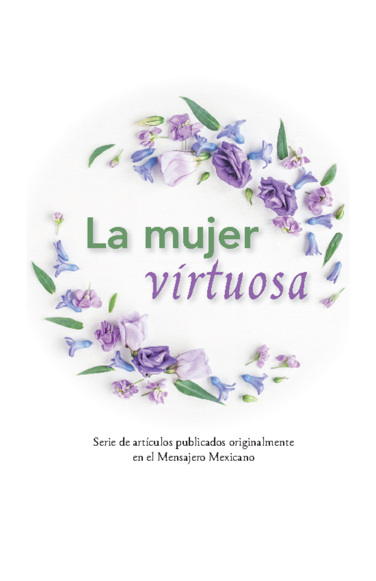 La-mujer-virtuosa - Kkhgdgjjg - La mujer virtuosa Serie de artículos publicados originalmente en ...