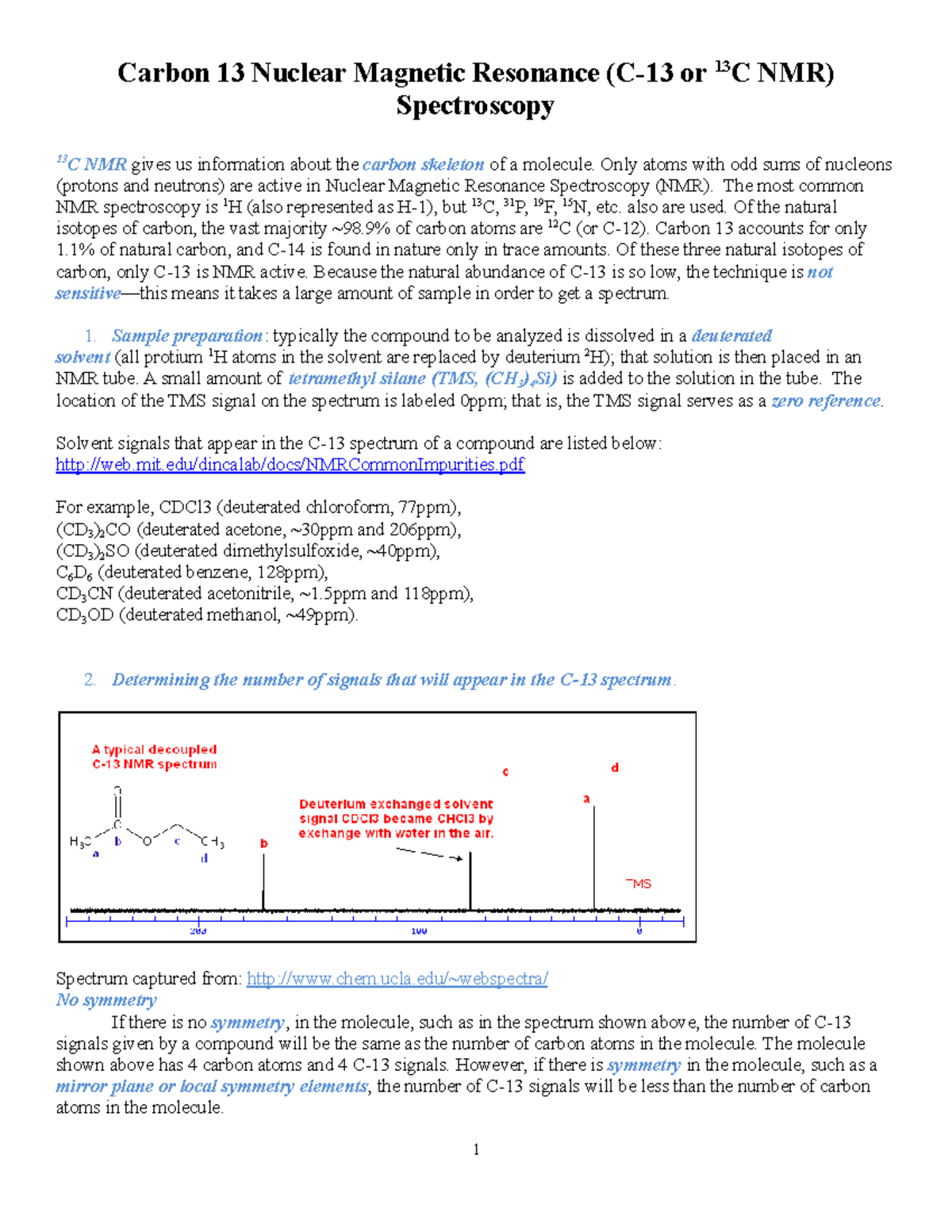 Organic Chemistry - Carbon 13 Nuclear Magnetic Resonance (C-13 or 13 C NMR) Spectroscopy 13 C ...