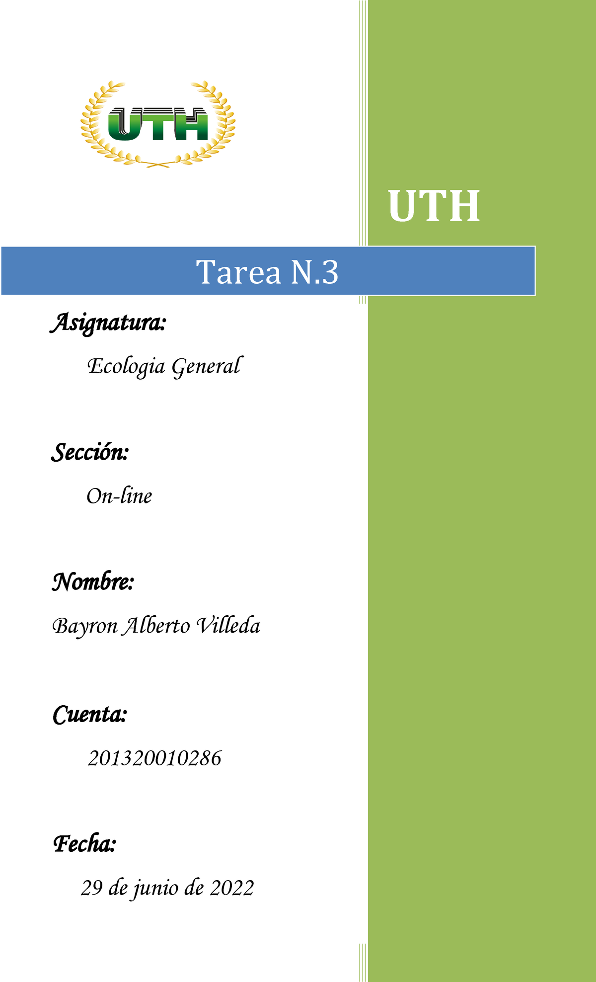 Tarea 4 cuadro - universidad tecnologica de Honduras UTH - UTH Tarea N. Asignatura: Ecologia ...