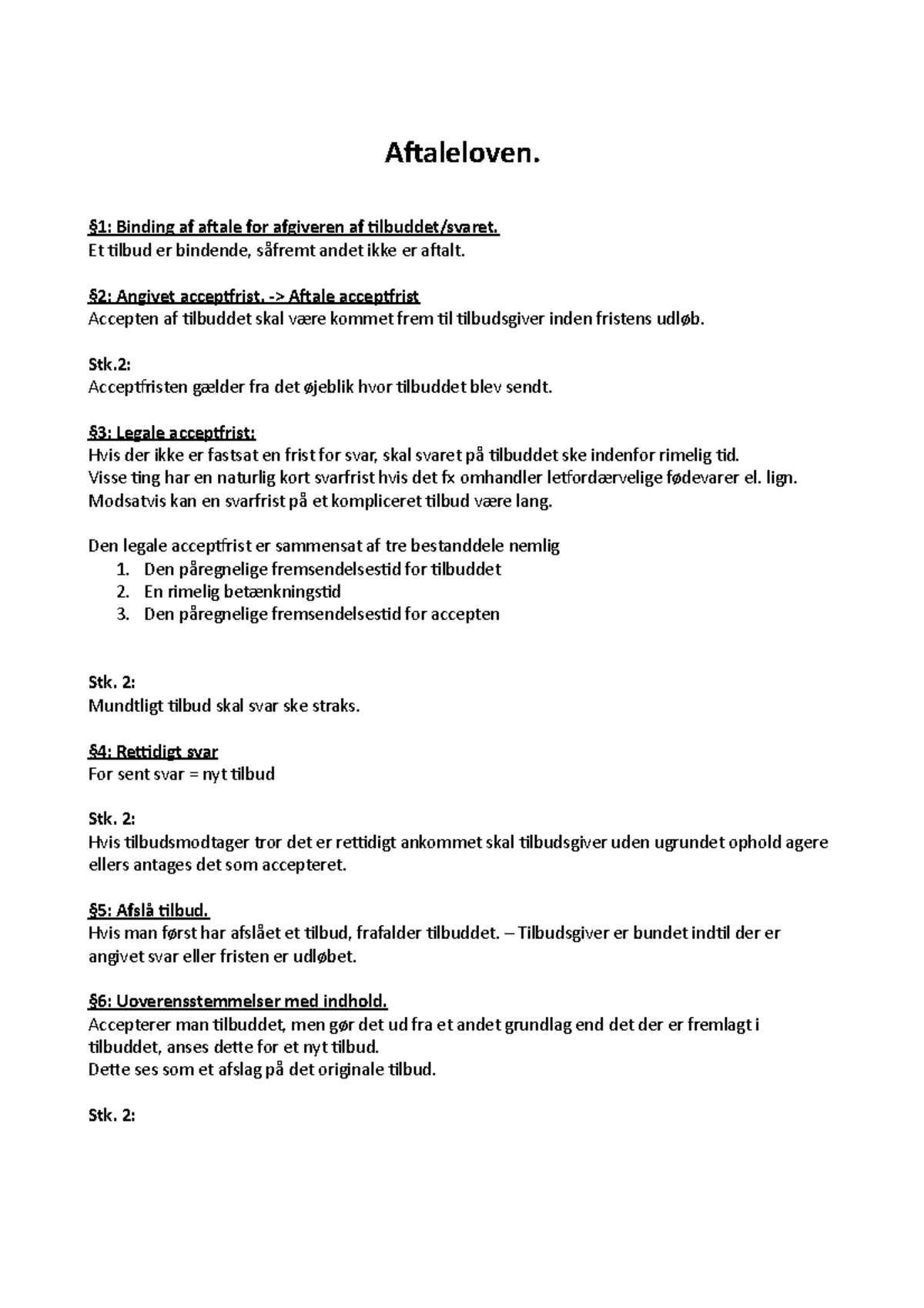 Aftalelovens paragraffer med uddybelse. - Aftaleloven. §1: Binding af aftale for afgiveren af ...