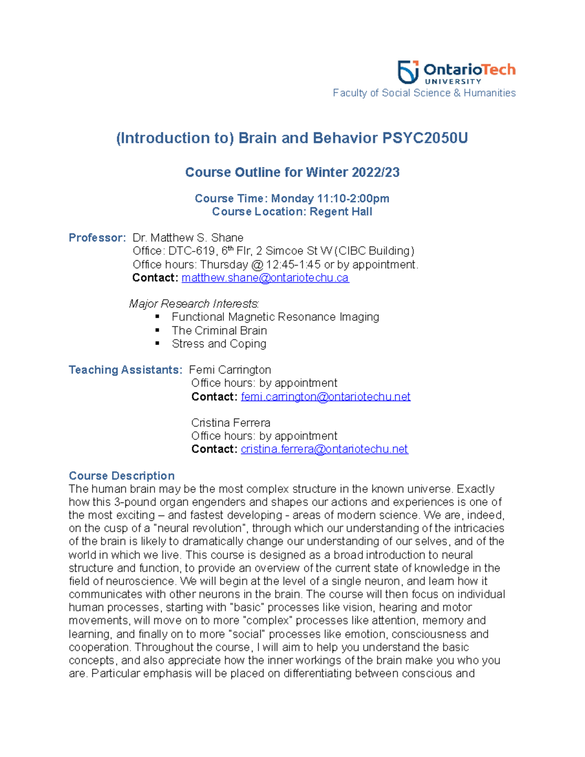 Brain and behaviour - Matthew S. Shane Office: DTC-619, 6th Flr, 2 ...