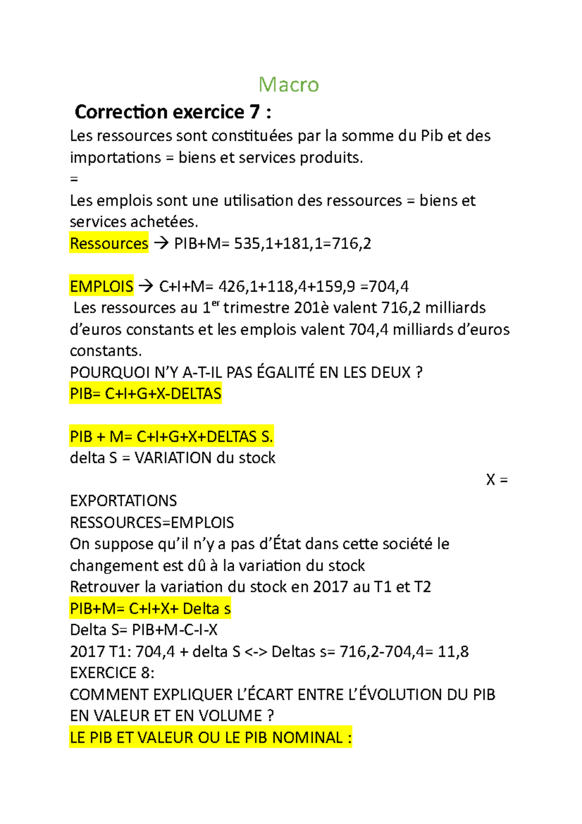 Macro - Macro Correction exercice 7 : Les ressources sont constituées par la somme du Pib et des ...
