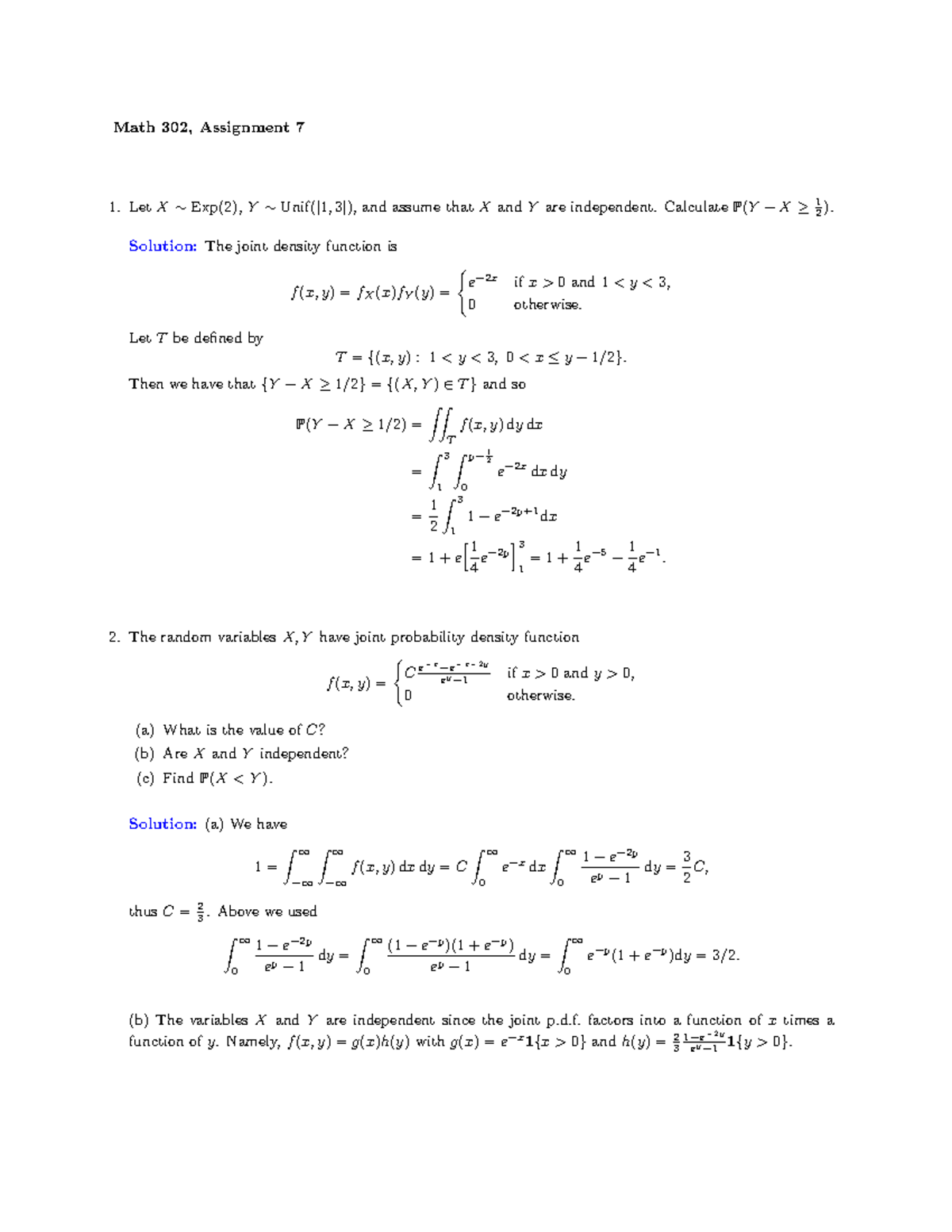HW7 W1 2023 Solutions - Math 302, Assignment 7 Let X ∼ Exp(2), Y ∼ Unif([1, 3]), and assume that ...