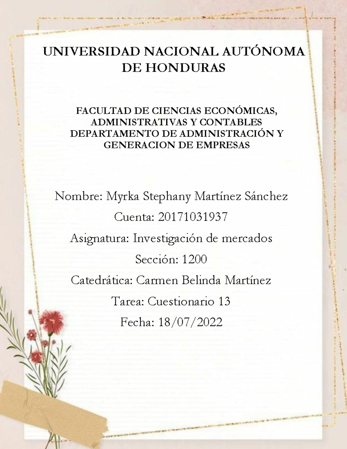 Cuestionario 13 - UTILES PARAEXAMENES - UNIVERSIDAD NACIONAL AUT”NOMA DE HONDURAS FACULTAD DE ...