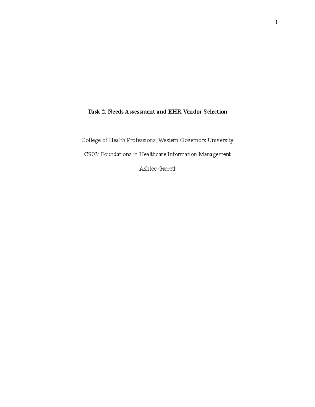 C802 TXM1 TASK 2 Needs Assessment AND EHR Vendor Selection - Task 2 ...