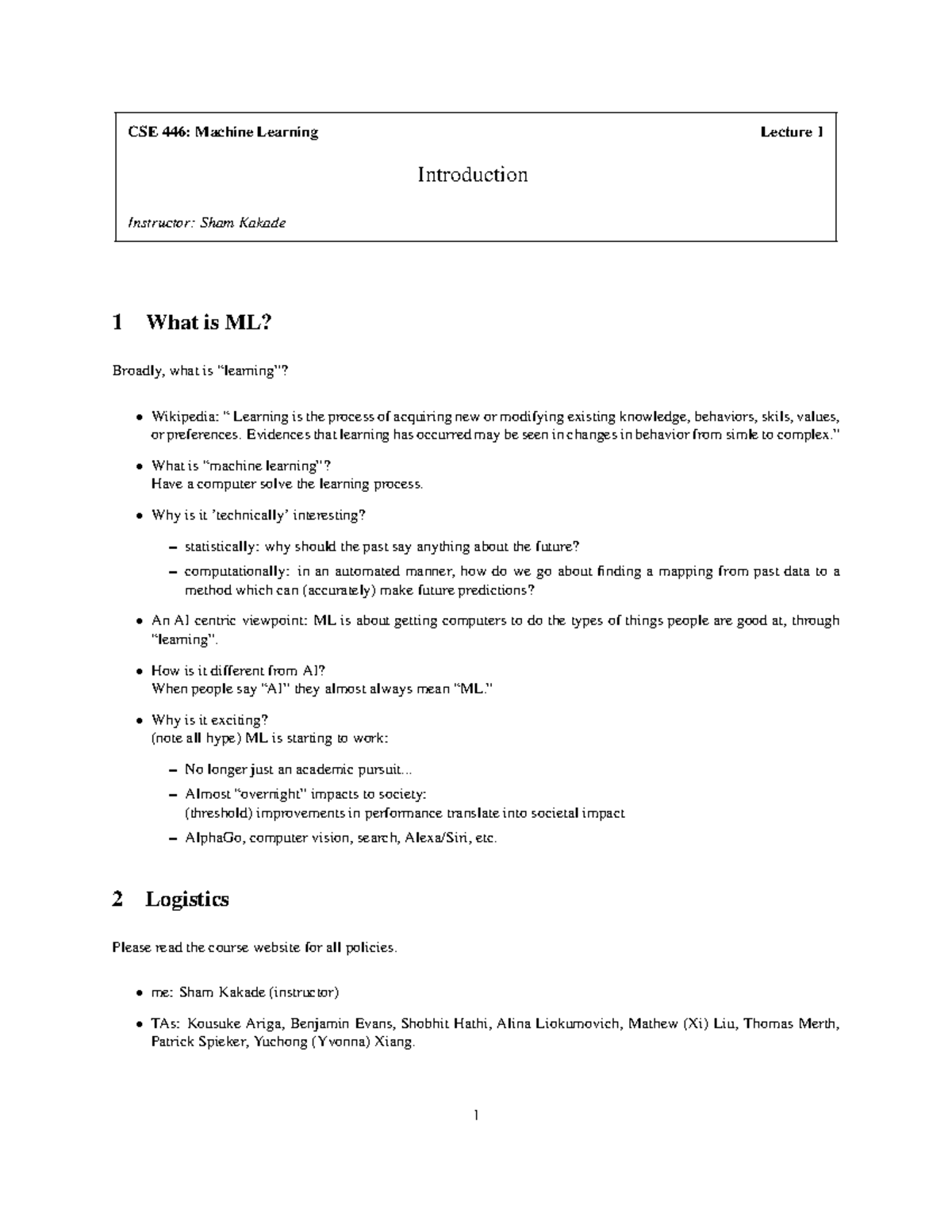 Intro - CSE 446: Machine Learning Lecture 1 Introduction Instructor: Sham Kakade 1 What is ML ...