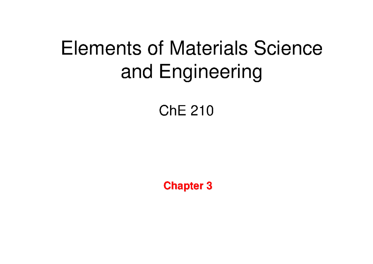 48740 Ch E210-3A - Elements of Materials Science and Engineering ChE ...