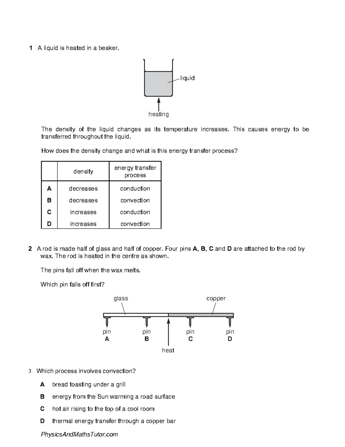 Thermal Processes (Multiple Choice) QP - 1 A liquid is heated in a beaker. heating liquid The ...