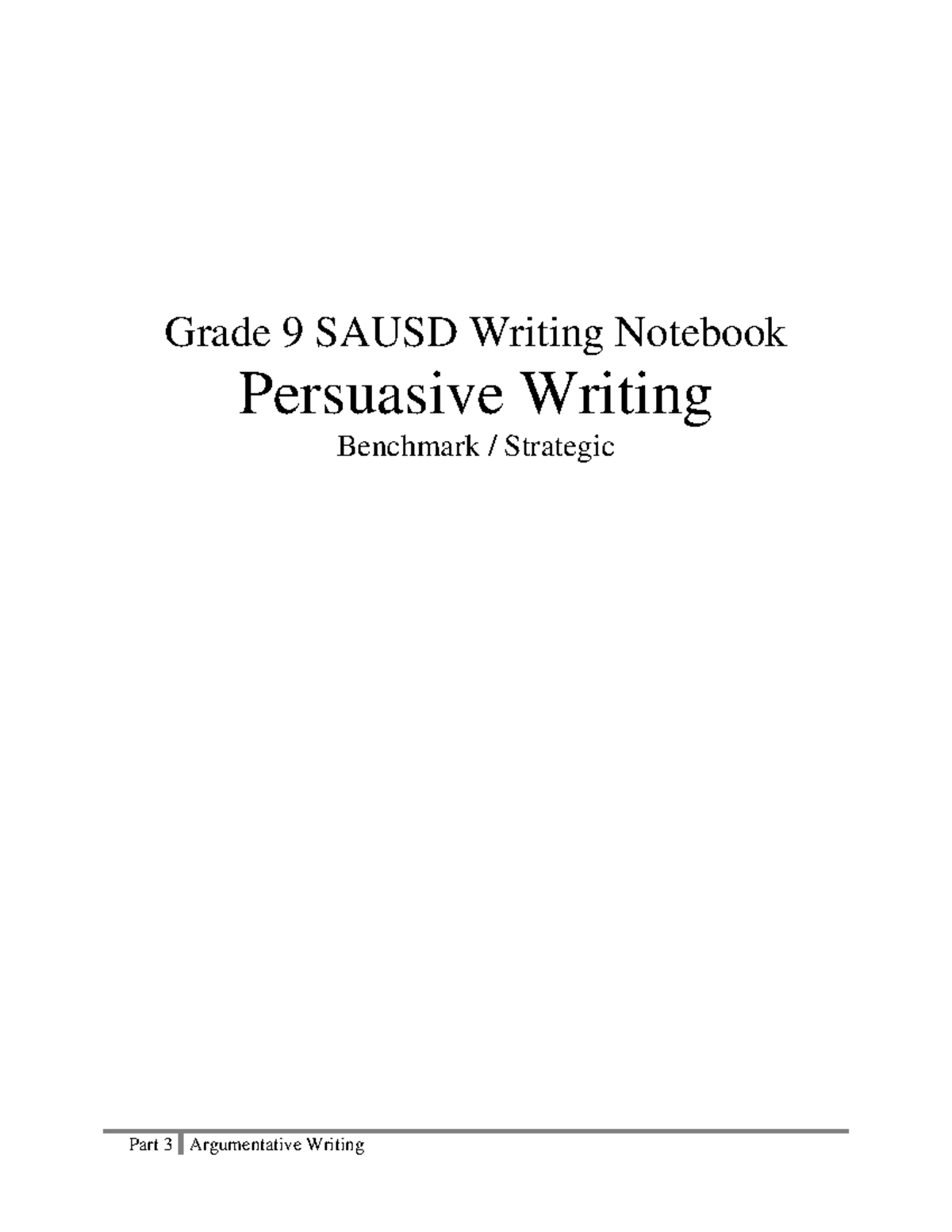 Grade 9 Persuasive help - Part 3 Argumentative Writing Grade 9 SAUSD ...