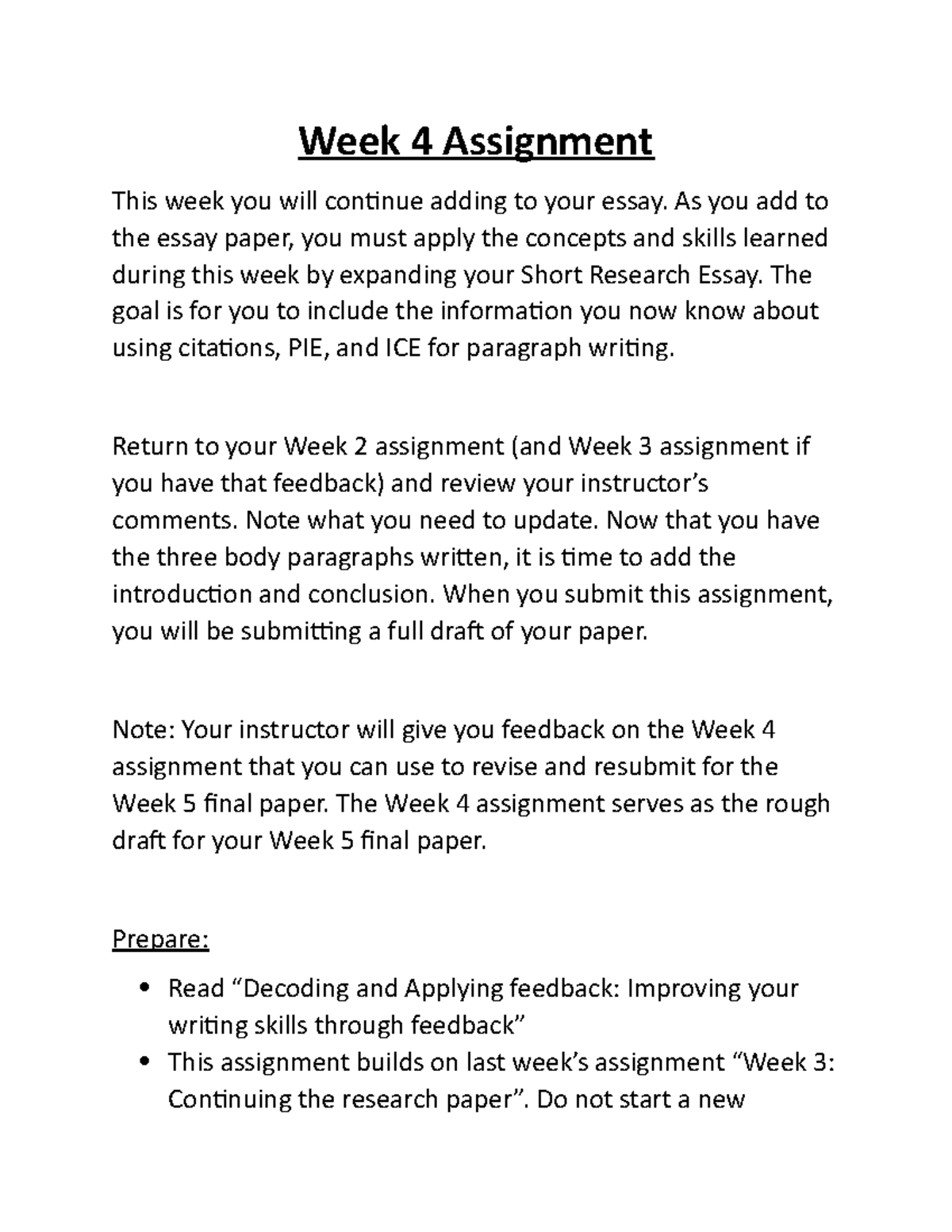 Week four assignment - Week 4 Assignment This week you will continue adding to your essay. As ...