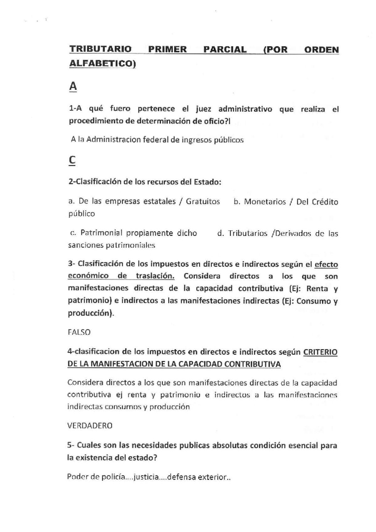 Preguntas Tributario 2 - TRIBUTARIO PRIMER PARCIAL (POR ORDEN ALFABETICO) A qué fuero pertenece ...