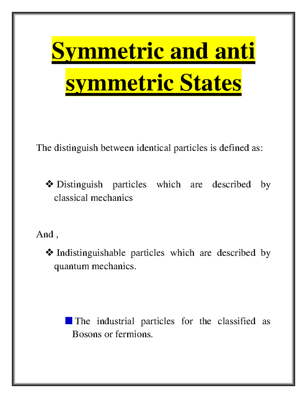 Chapter 6 Symmetric ,anti symmetric States,types of particles and Bose ...