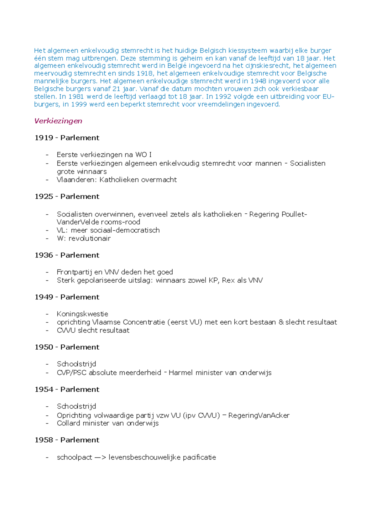 Verkiezingen - Bbp - Het algemeen enkelvoudig stemrecht is het huidige ...