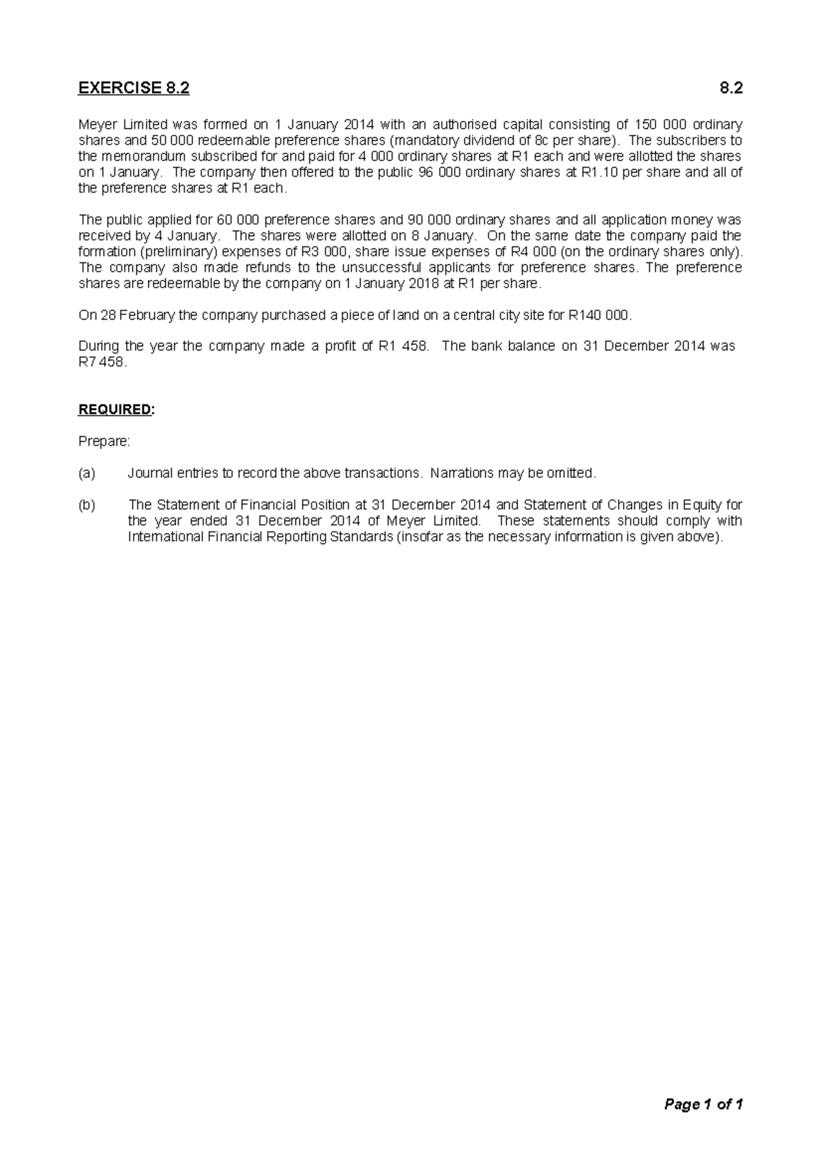 Exercise 8 - practice material - EXERCISE 8 8. Meyer Limited was formed ...