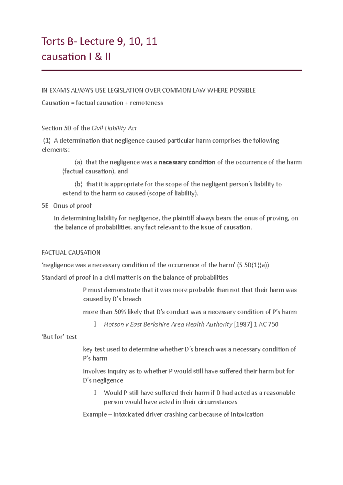 Lecture 9, 10 - Torts B- Lecture 9, 10, 11 causation I & II IN EXAMS ALWAYS USE LEGISLATION OVER ...