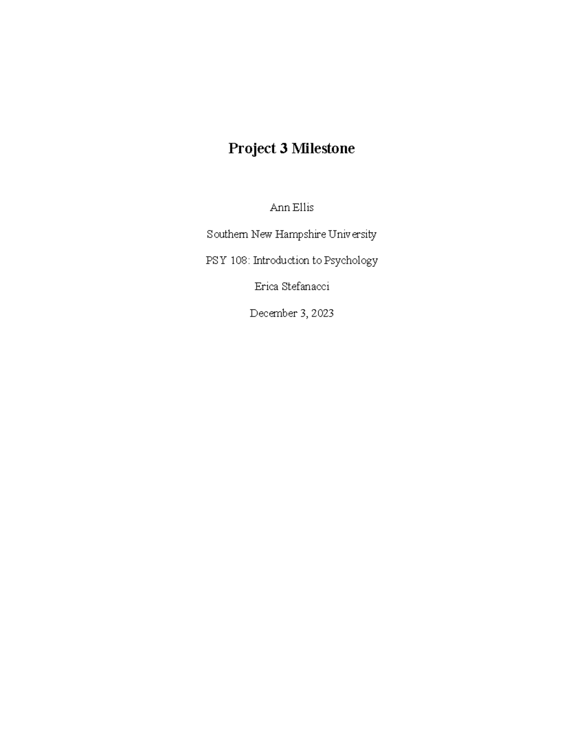 PSY-108 Project 3 Milestone - Project 3 Milestone Ann Ellis Southern ...