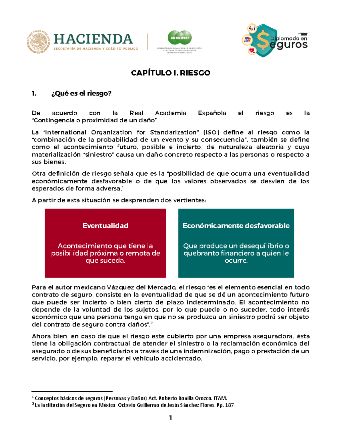 Modulo 1 Riesgo y seguro - CAPÕTULO I. RIESGO 1. øQuÈ es el riesgo? De ...