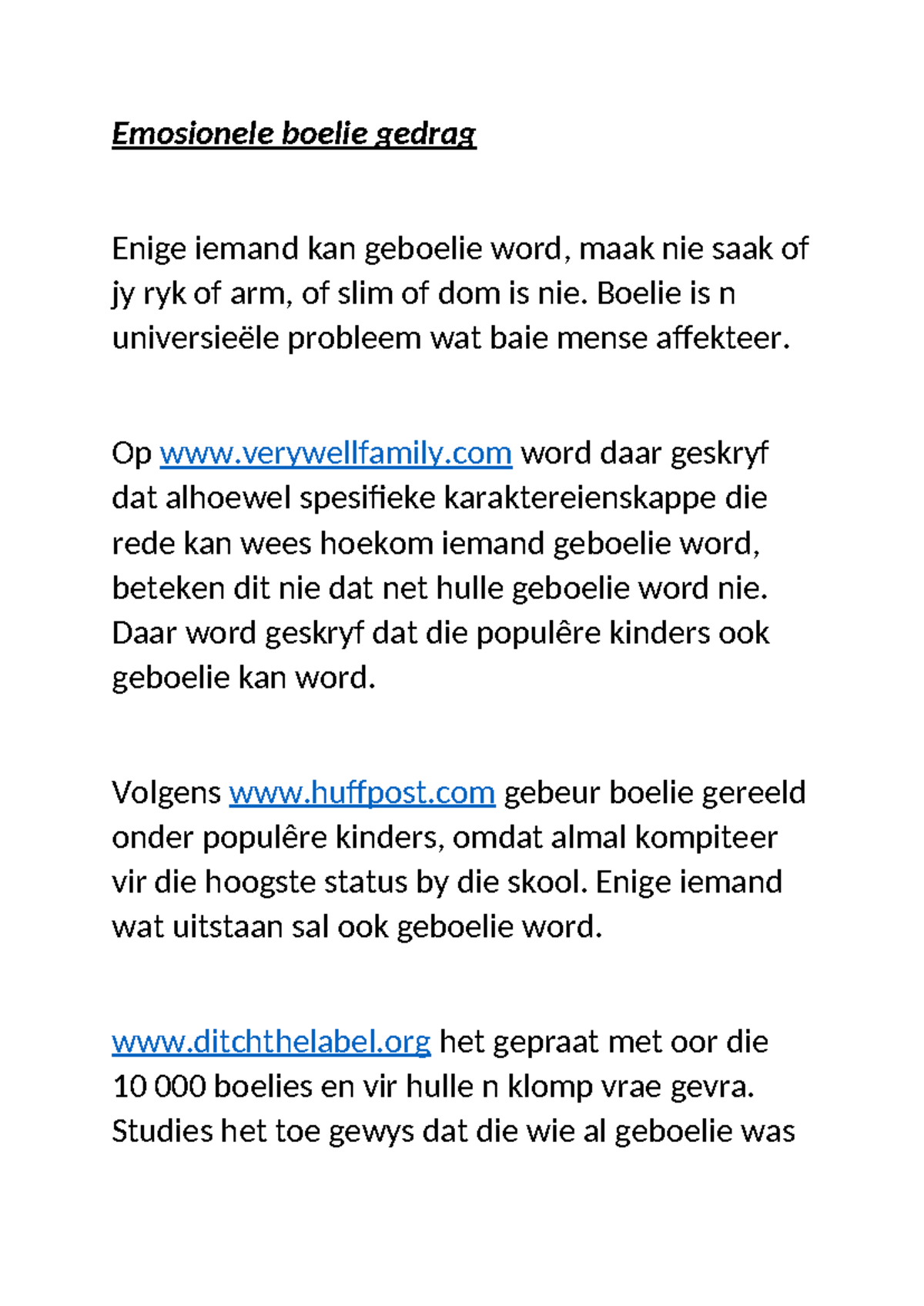 Emosionele boelie gedrag - Emosionele boelie gedrag Enige iemand kan ...