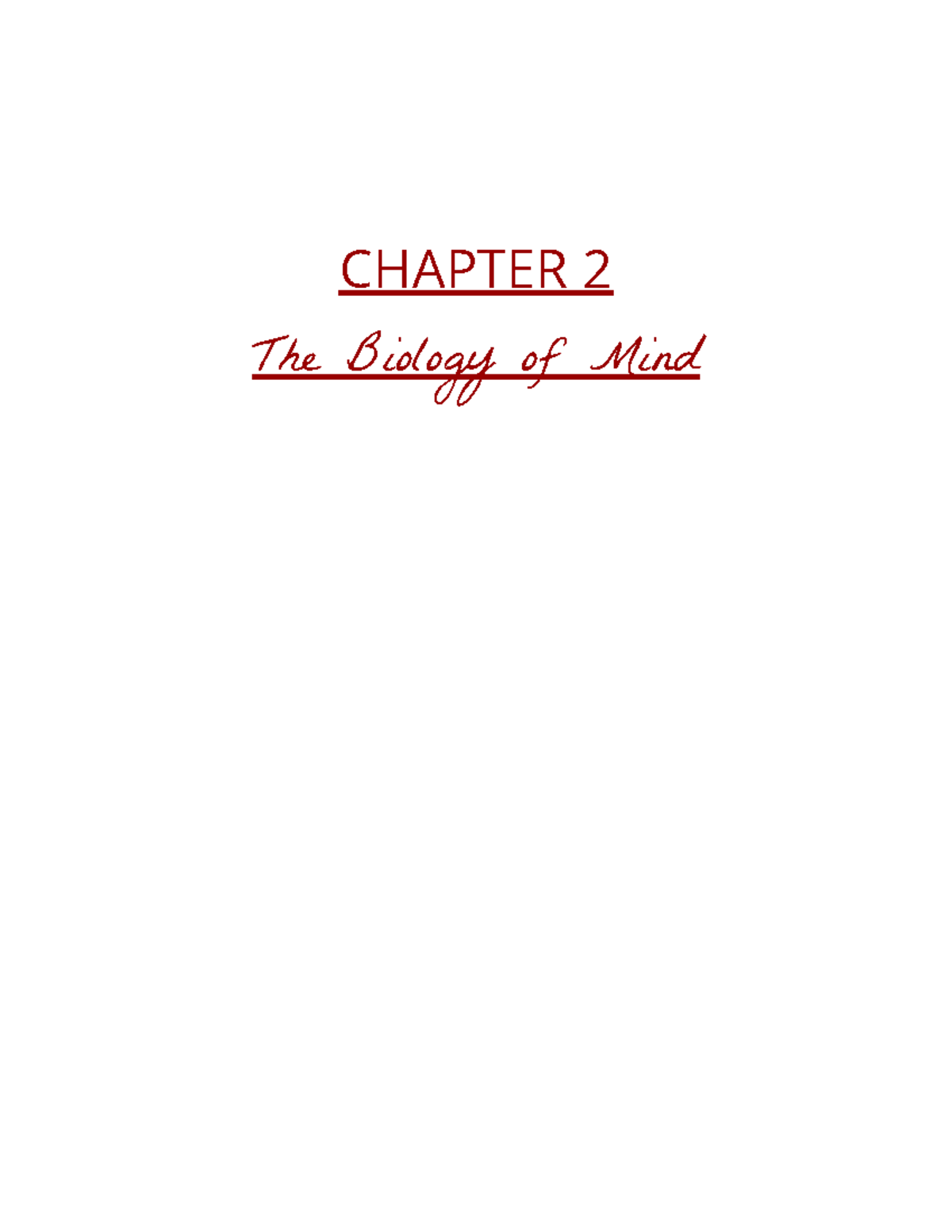 Chapter 2 PSYC - notes - CHAPTER 2 The Biology of Mind Biology ...