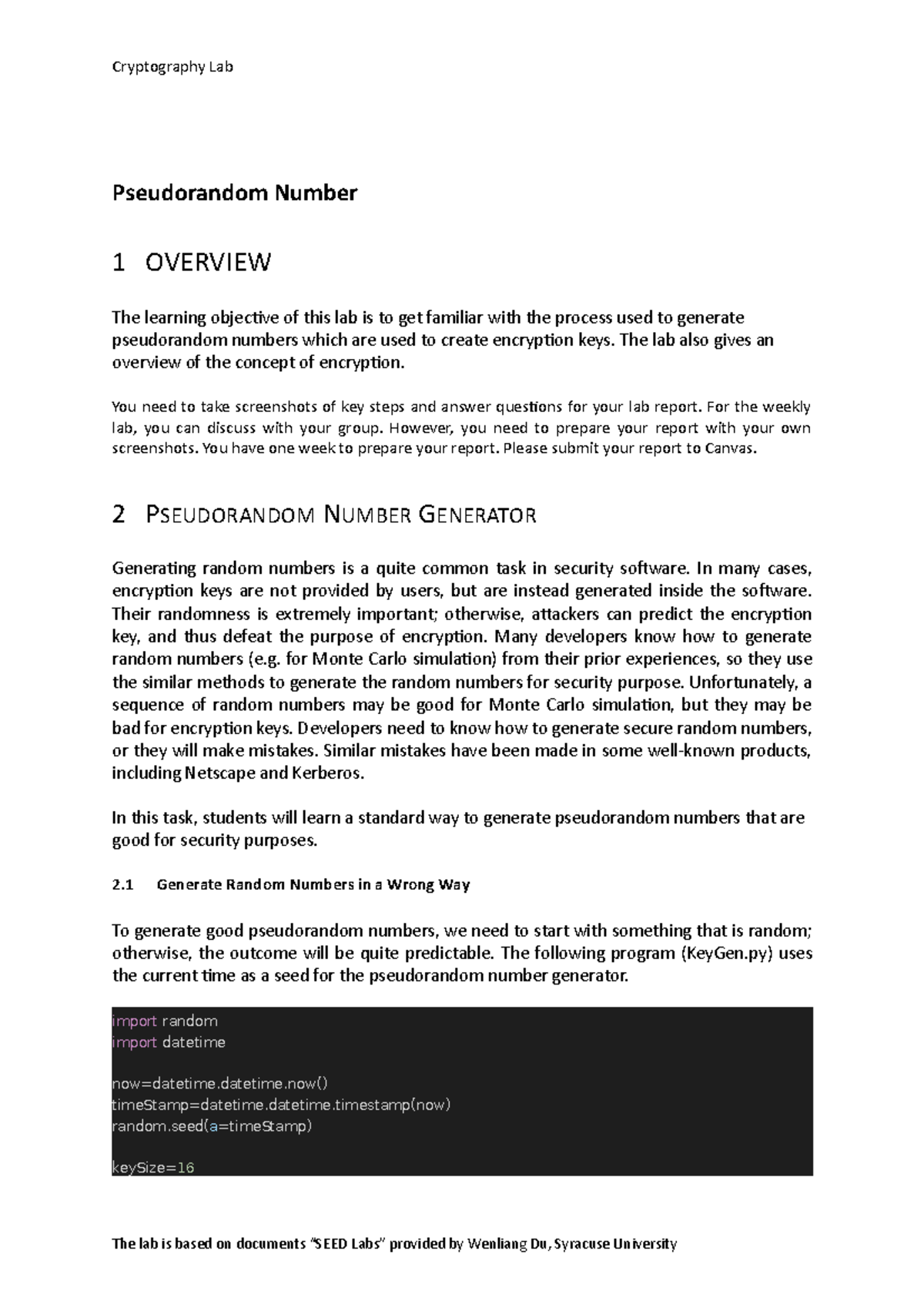 PRNG - lab04 - Pseudorandom Number 1 OVERVIEW The learning objective of this lab is to get ...