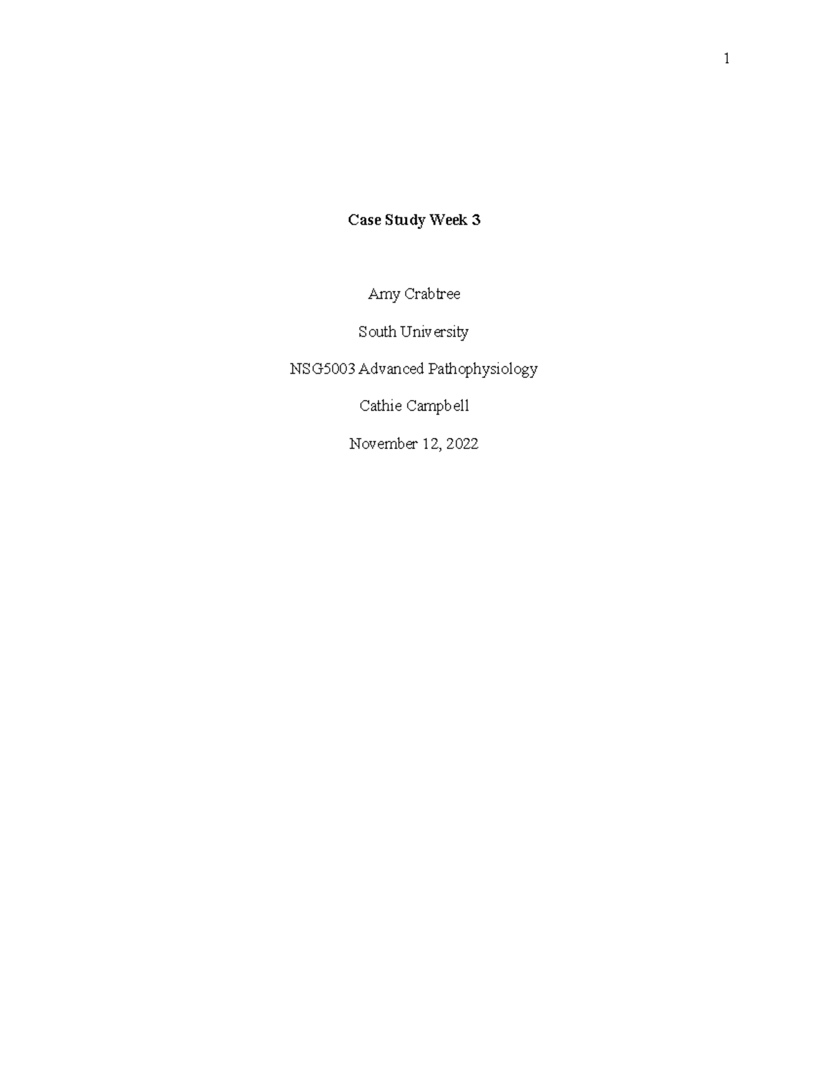 W3 Case Study Crabtree Amy - Case Study Week 3 Amy Crabtree South University NSG5003 Advanced ...