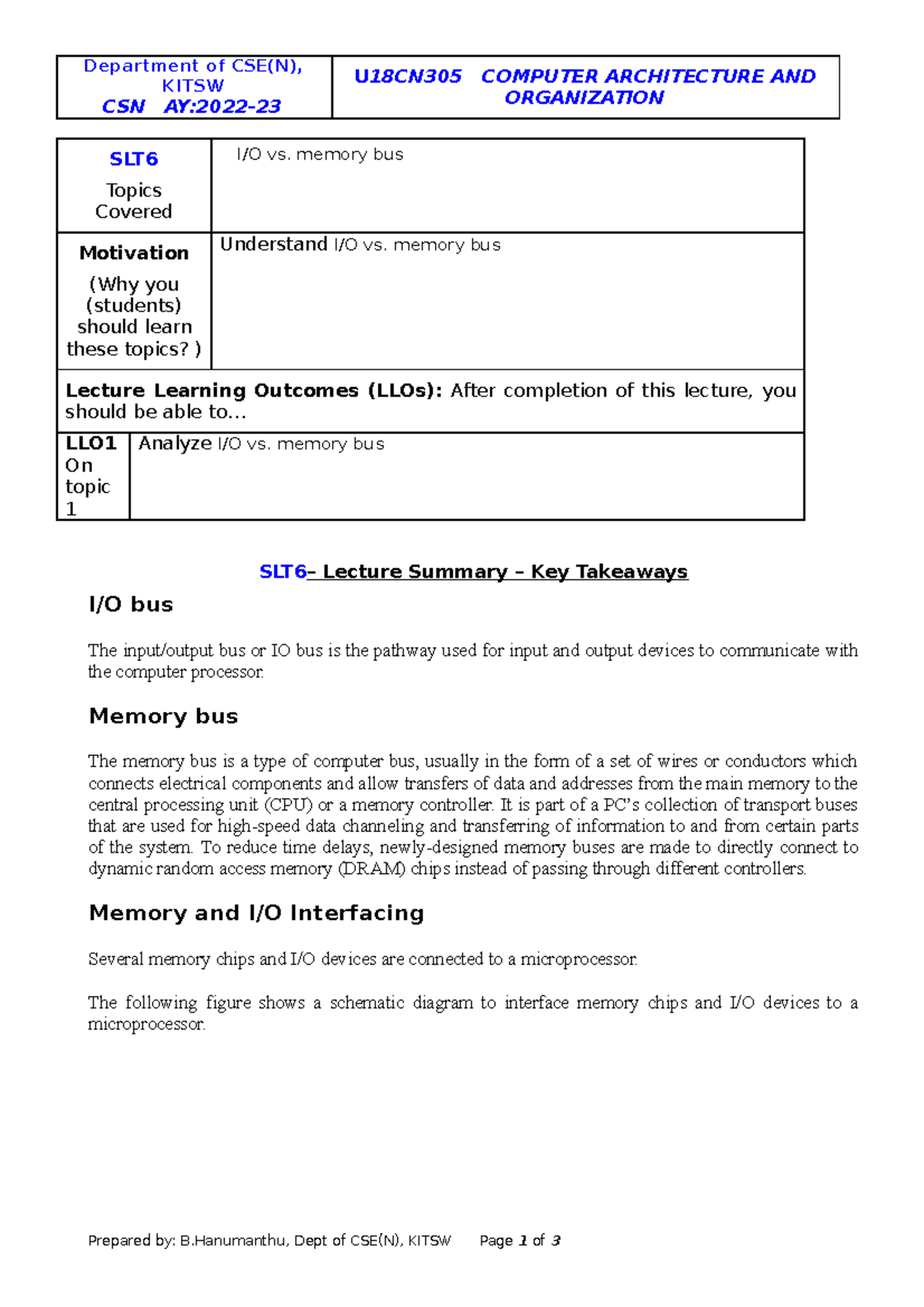 CAO SLT6 Summary - I/o vs. memory bus understand I/o vs. memory bus memory I/o interfacing the ...