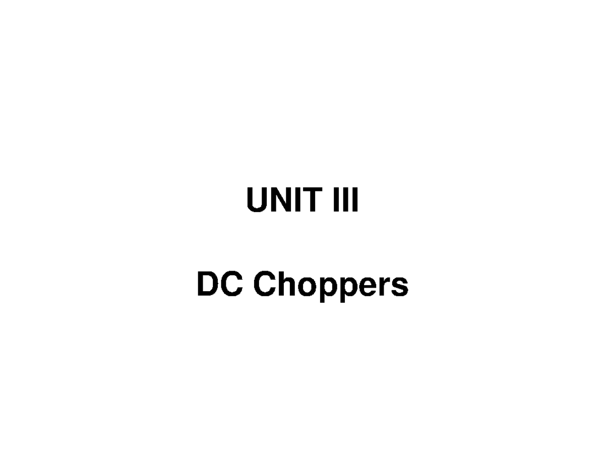 3 - note for student - UNIT III DC Choppers Introduction Chopper is a ...